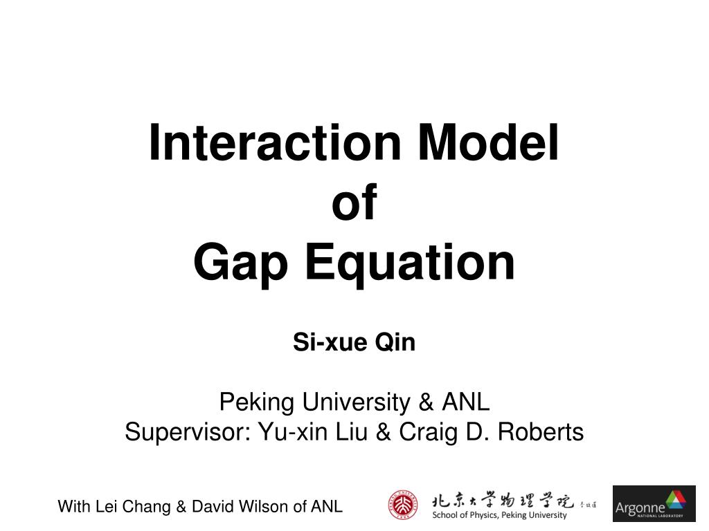 PPT - Modeling Gap Equation Interaction: Meson Properties in Quantum ...
