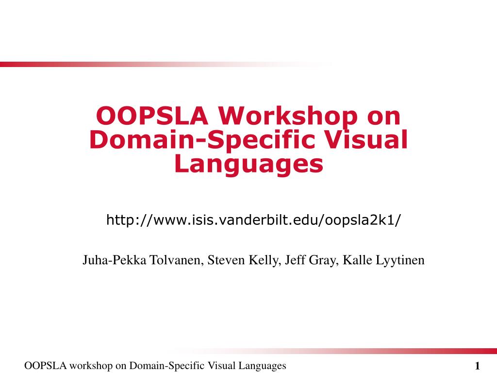 PPT - OOPSLA Workshop on Domain - Specific Visual Languages PowerPoint ...