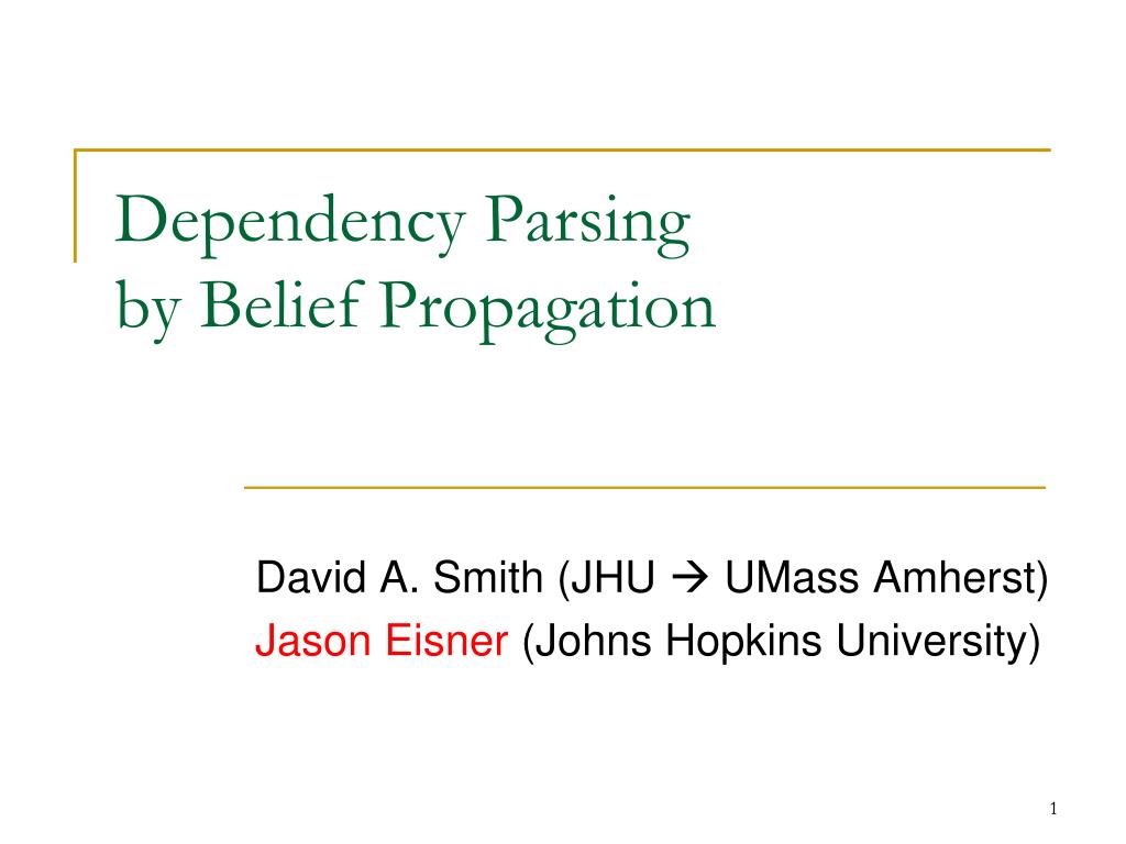 PPT - Dependency Parsing by Belief Propagation PowerPoint Presentation ...