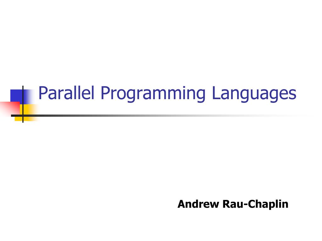 PPT - Parallel Programming Languages PowerPoint Presentation, free ...
