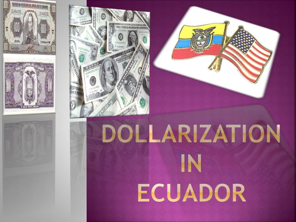 PPT - Dollarization in ecuador PowerPoint Presentation, free download ...
