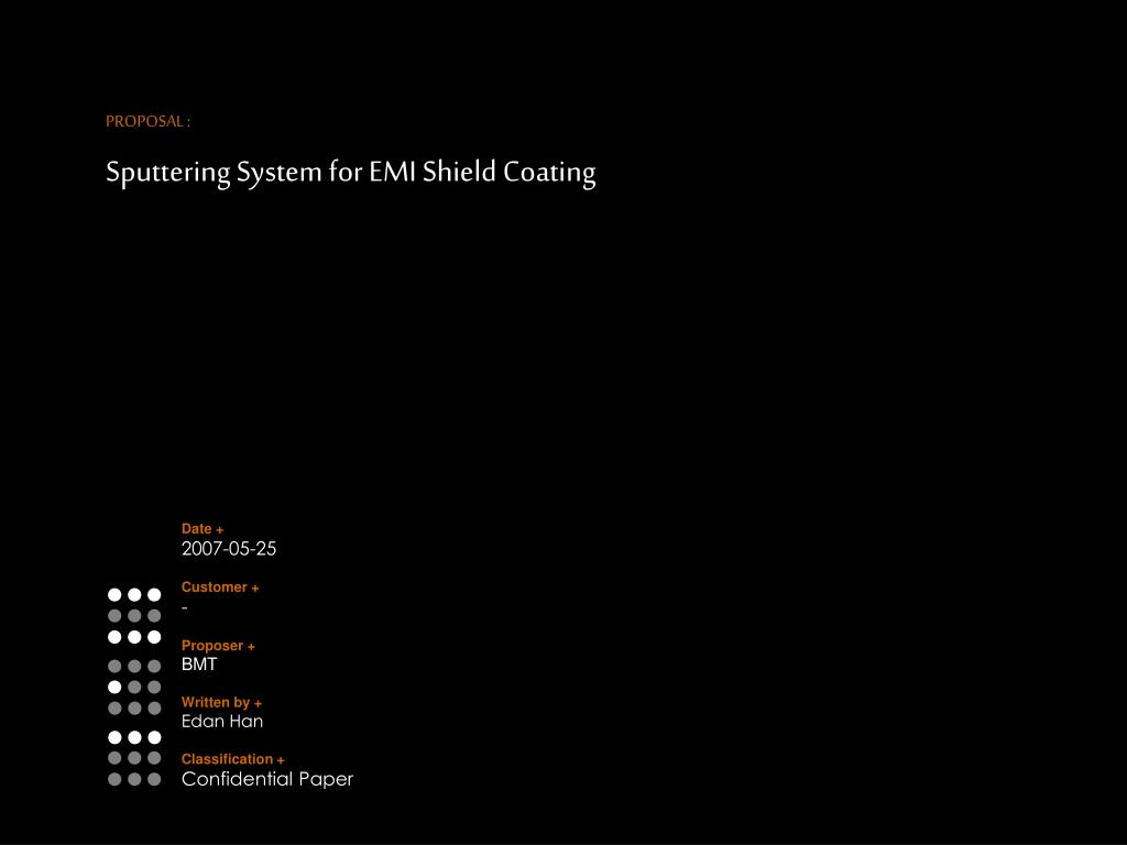 PPT - PROPOSAL : Sputtering System for EMI Shield Coating PowerPoint ...