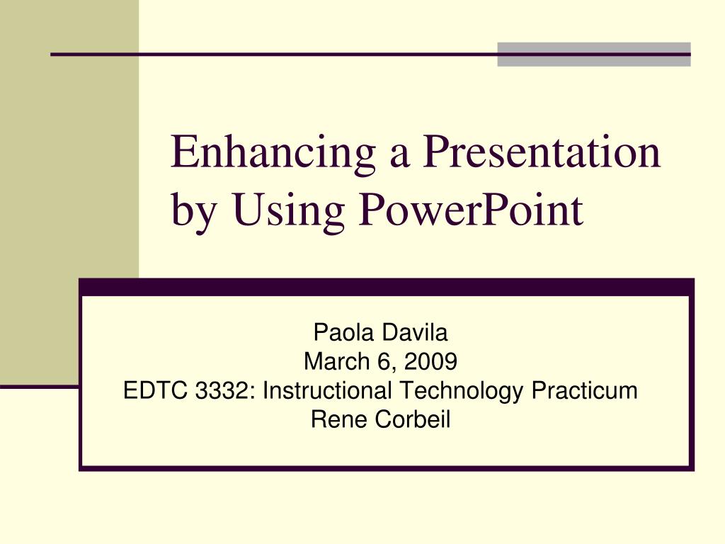 PPT - Enhancing a Presentation by Using PowerPoint PowerPoint ...