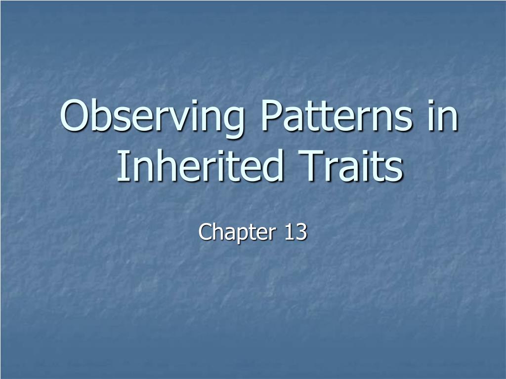 PPT - Observing Patterns in Inherited Traits PowerPoint Presentation ...