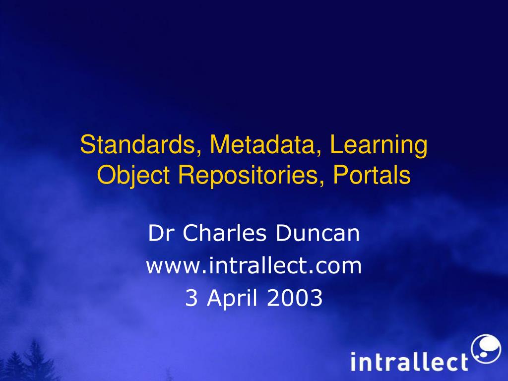 PPT - Standards, Metadata, Learning Object Repositories, Portals ...
