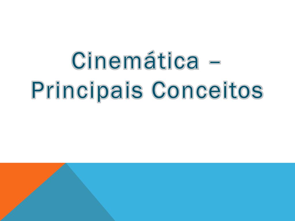 PPT - Cinemática – Principais Conceitos PowerPoint Presentation, free download - ID:4063333