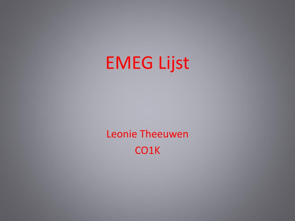 PPT - EMEG Lijst PowerPoint Presentation, free download - ID:4063441