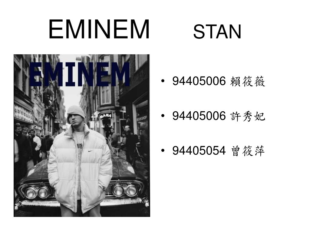 PPT - EMINEM STAN PowerPoint Presentation, free download - ID:4063941