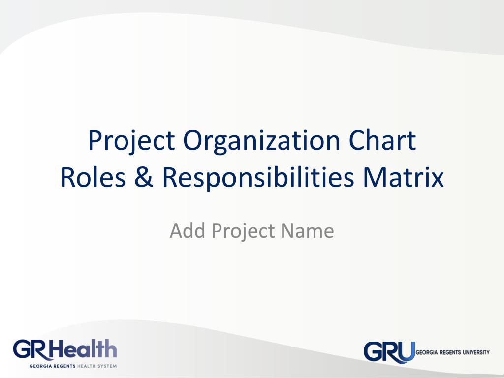 PPT - Project Organization Chart Roles & Responsibilities Matrix ...