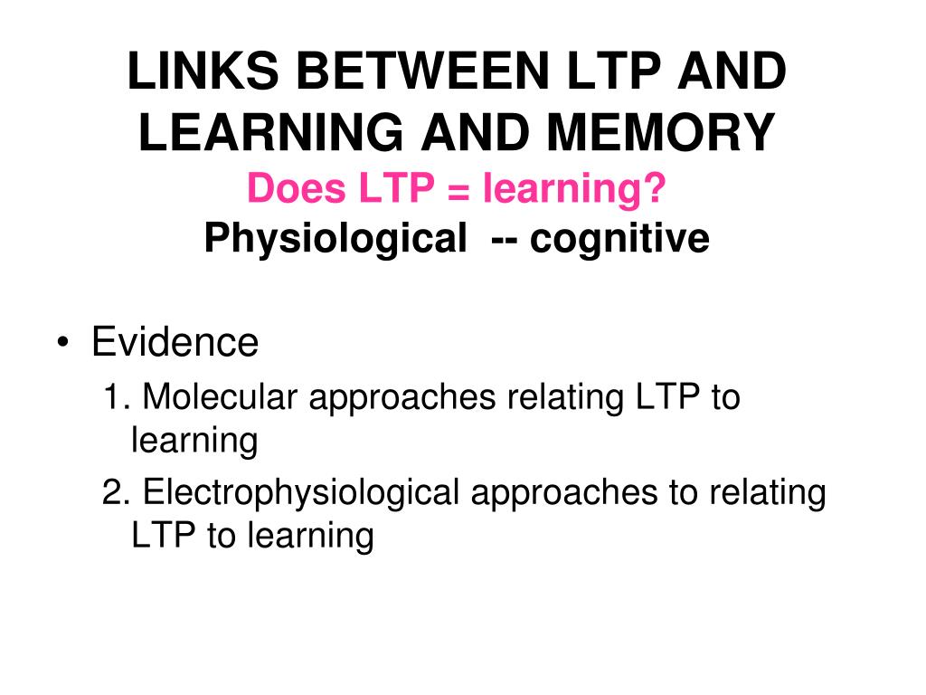 PPT - LINKS BETWEEN LTP AND LEARNING AND MEMORY Does LTP = learning ...