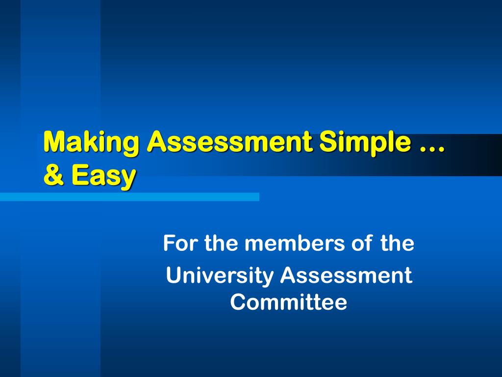PPT - Making Assessment Simple … & Easy PowerPoint Presentation - ID ...
