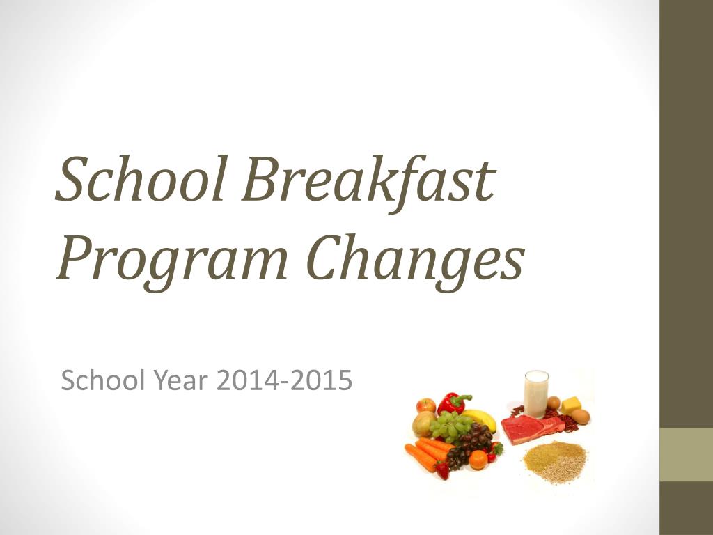 PPT - School Breakfast Program Changes PowerPoint Presentation, free ...