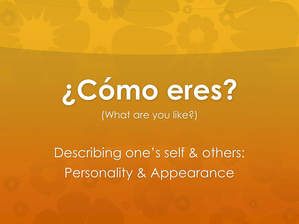PPT - ¿ Cómo eres ? PowerPoint Presentation, free download - ID:4072030