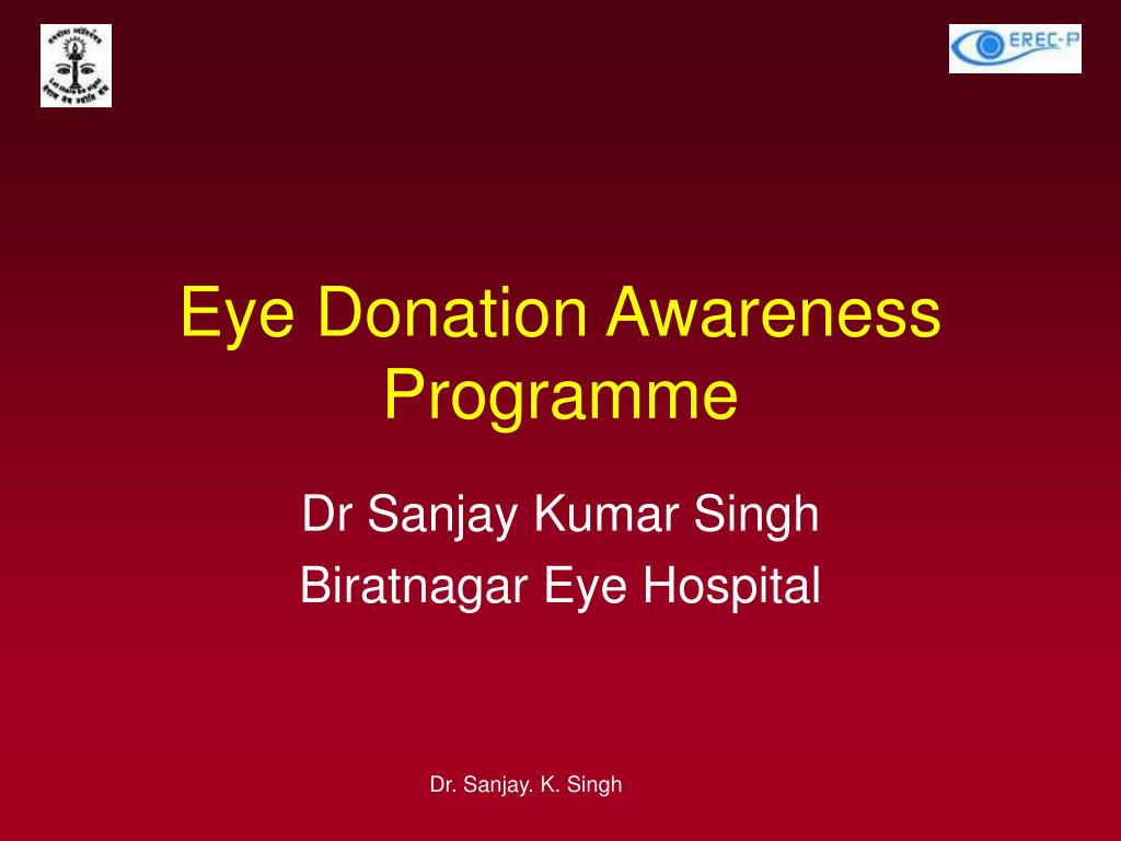 PPT - Eye Donation Awareness Programme PowerPoint Presentation, free ...