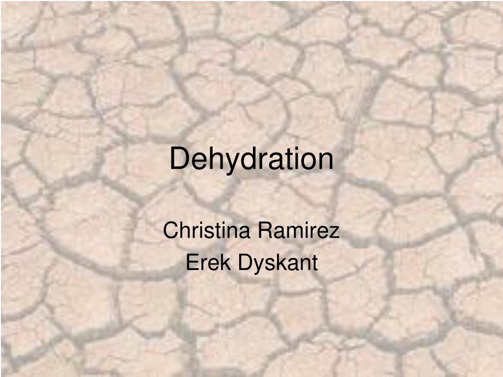 PPT - Dehydration PowerPoint Presentation, free download - ID:4072640