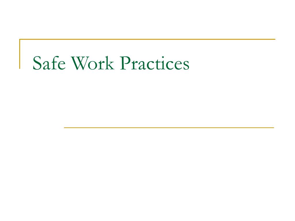 PPT - Safe Work Practices PowerPoint Presentation, free download - ID ...