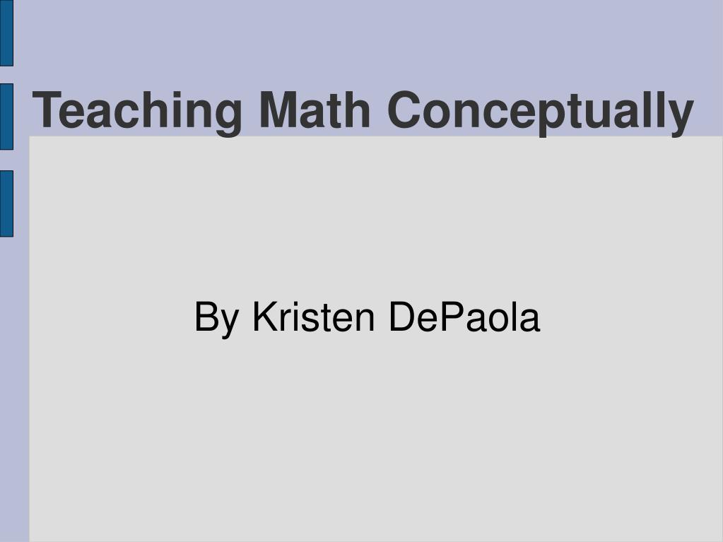 PPT - Enhancing Mathematical Thinking: A Conceptual Approach PowerPoint ...