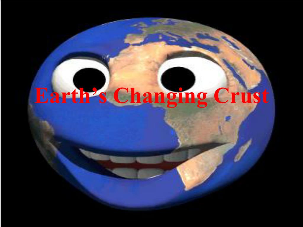 PPT - Earth’s Changing Crust PowerPoint Presentation, free download ...
