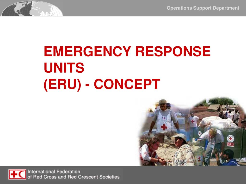 PPT - EMERGENCY RESPONSE UNITS (ERU) - CONCEPT PowerPoint Presentation ...