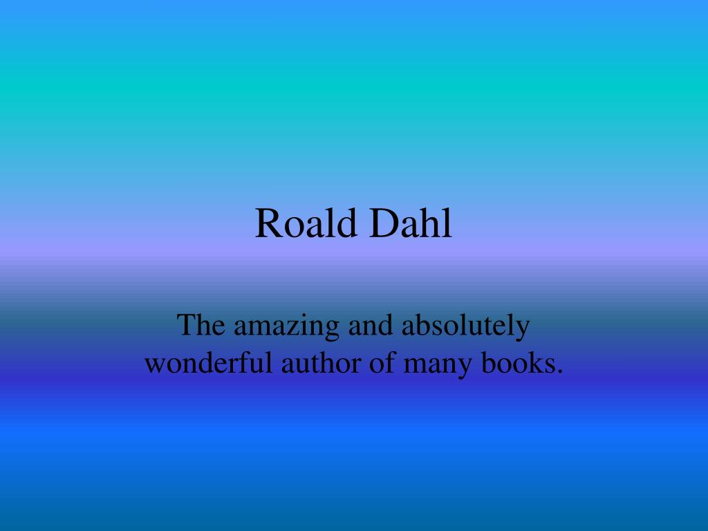 PPT - Roald Dahl PowerPoint Presentation, free download - ID:4078004