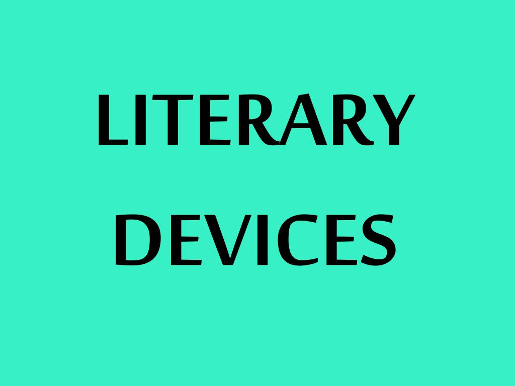 PPT - LITERARY DEVICES PowerPoint Presentation, free download - ID:4078774