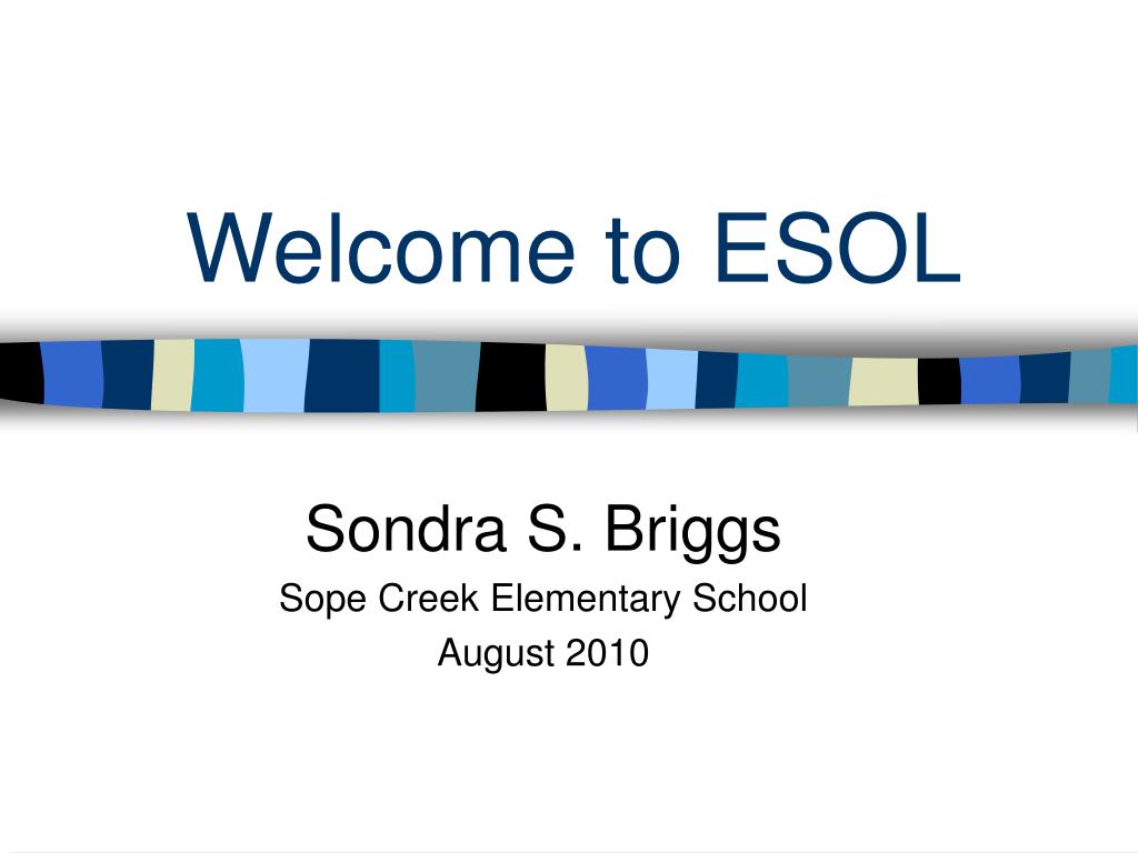 PPT - Welcome to ESOL PowerPoint Presentation, free download - ID:4079659