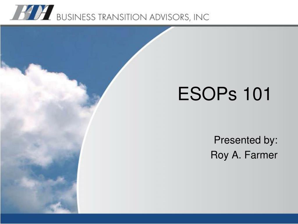 PPT - ESOPs 101 PowerPoint Presentation, free download - ID:4079676