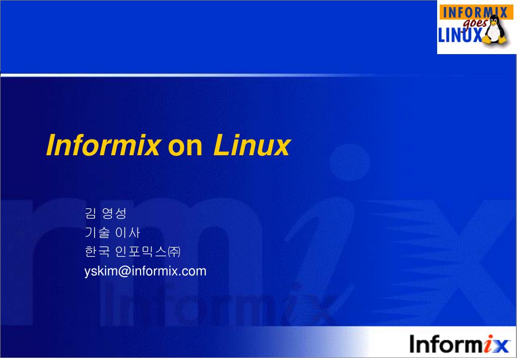 PPT - Informix on Linux PowerPoint Presentation, free download - ID:4080493