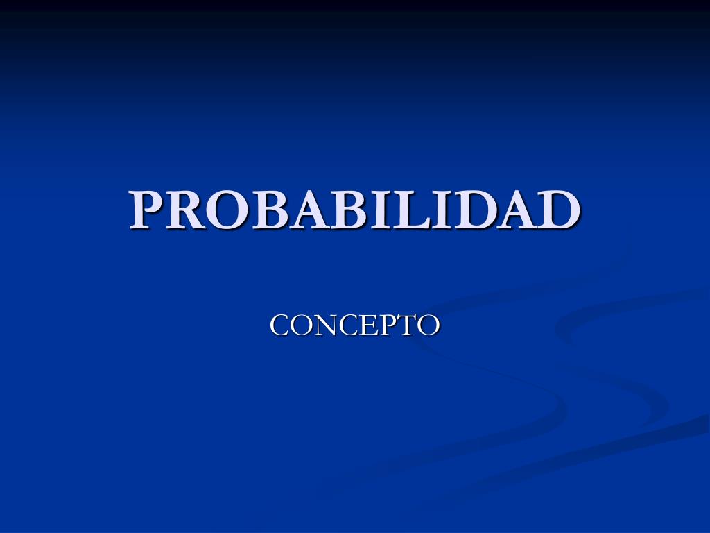 PPT - PROBABILIDAD PowerPoint Presentation, free download - ID:4081351