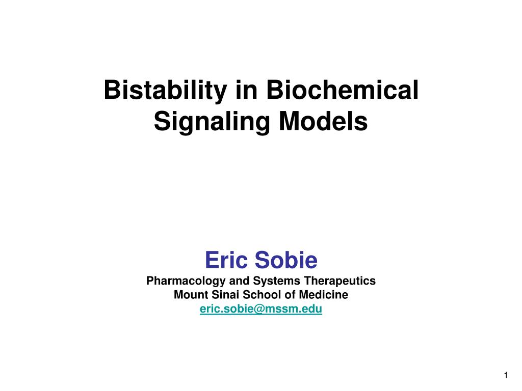PPT - Bistability in Biochemical Signaling Models PowerPoint ...