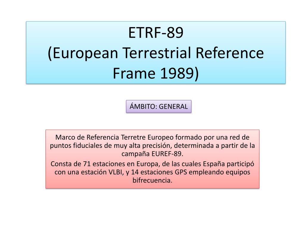 PPT - ETRF-89 ( European Terrestrial Reference Frame 1989) PowerPoint ...