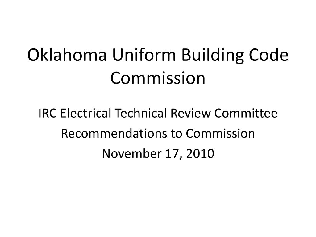 PPT - Recommendations for Oklahoma Uniform Building Code Commission ...