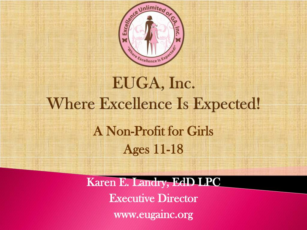 PPT - EUGA, Inc. Where Excellence Is Expected! PowerPoint Presentation ...