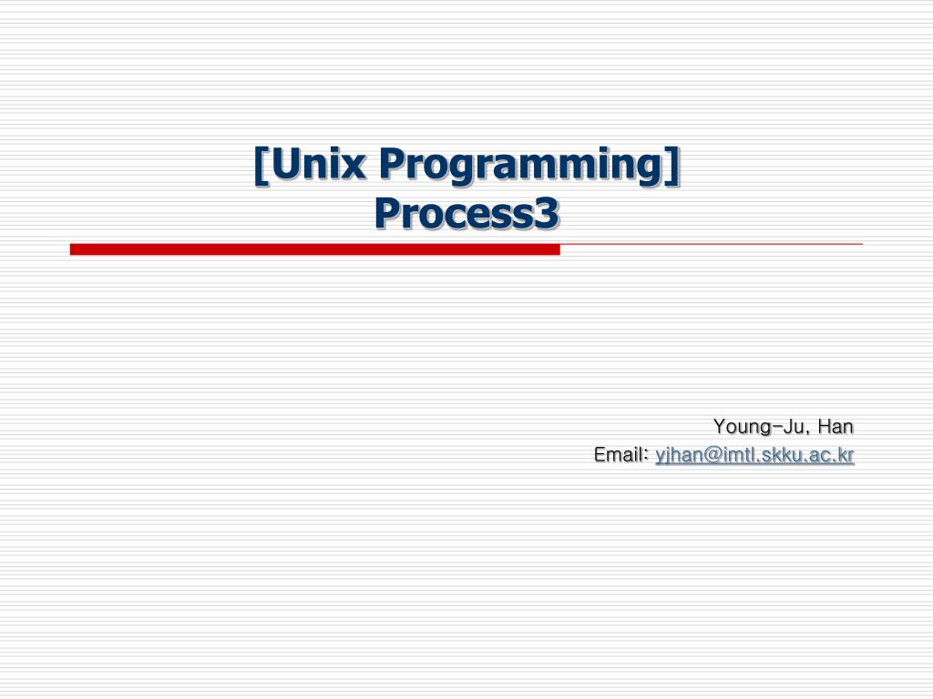 PPT - [Unix Programming] Process3 PowerPoint Presentation, free download - ID:4088625