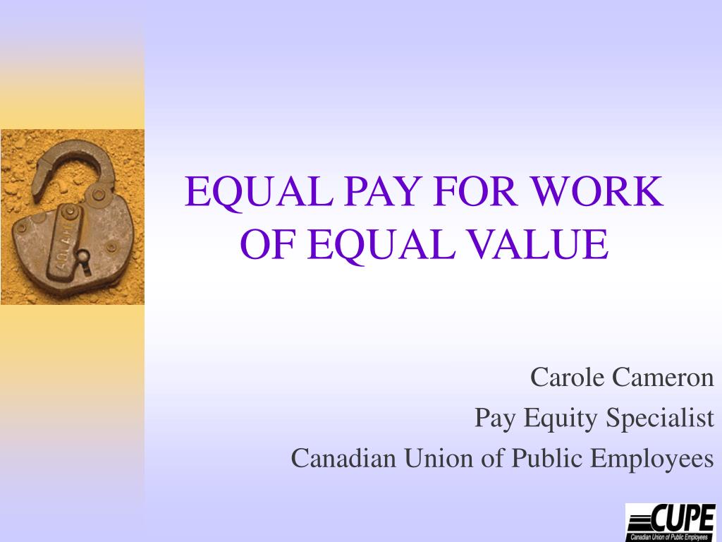 PPT - EQUAL PAY FOR WORK OF EQUAL VALUE PowerPoint Presentation, free ...