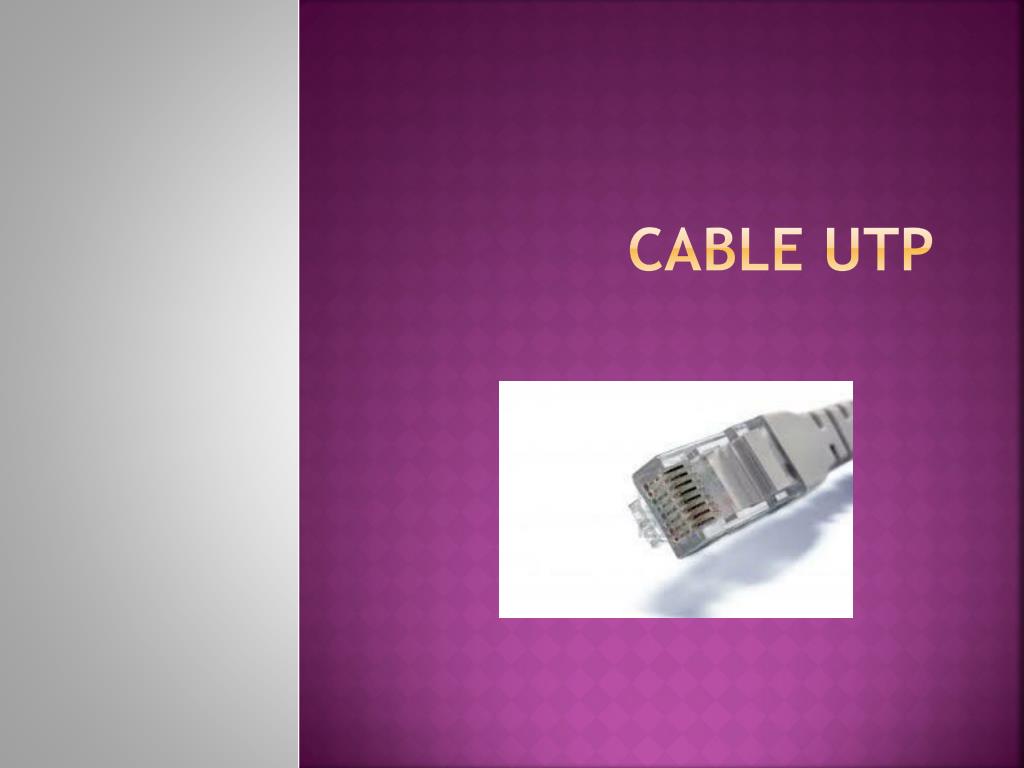 PPT - CABLE UTP PowerPoint Presentation, free download - ID:4089890