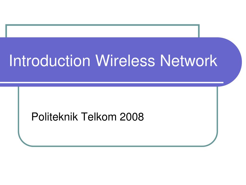 PPT - Introduction Wireless Network PowerPoint Presentation, free download - ID:4090919