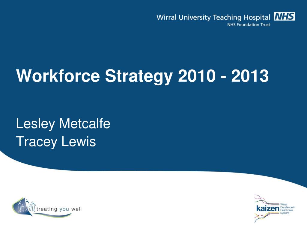 PPT - NHS Workforce Strategy 2010-2013: Transformation for Efficiency ...
