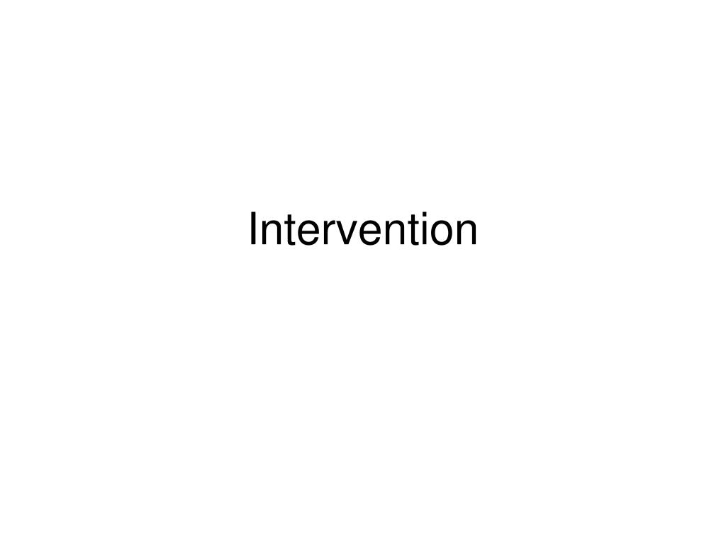 PPT - Intervention PowerPoint Presentation, free download - ID:4094461