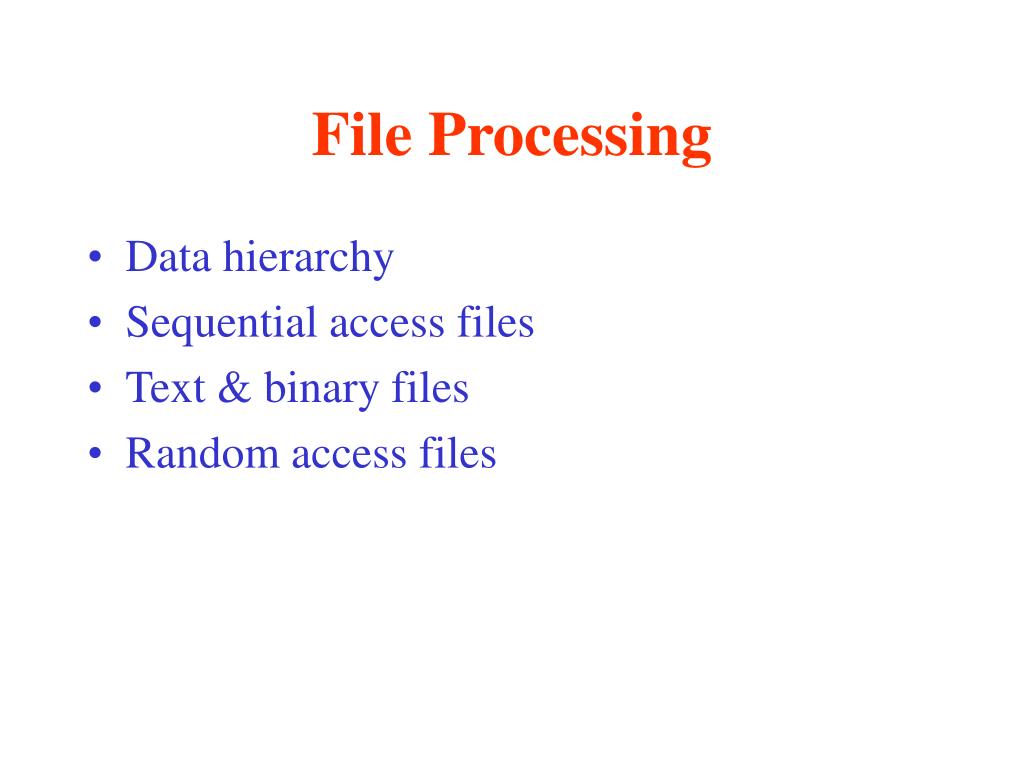 PPT - File Processing PowerPoint Presentation, free download - ID:4096631