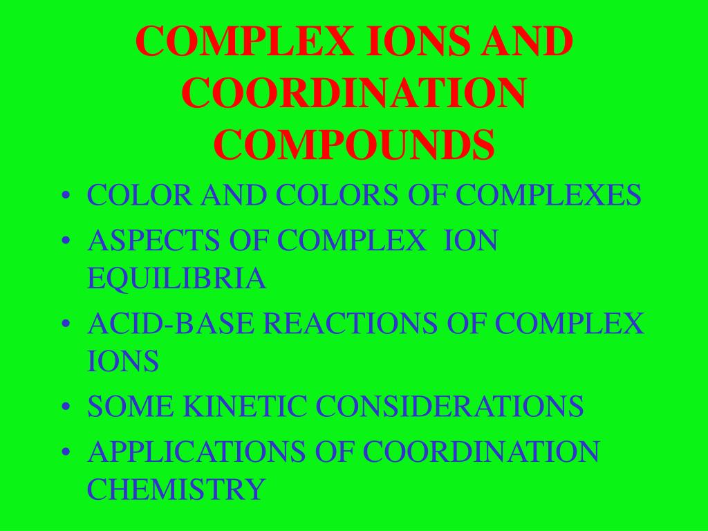 PPT - COMPLEX IONS AND COORDINATION COMPOUNDS PowerPoint Presentation ...