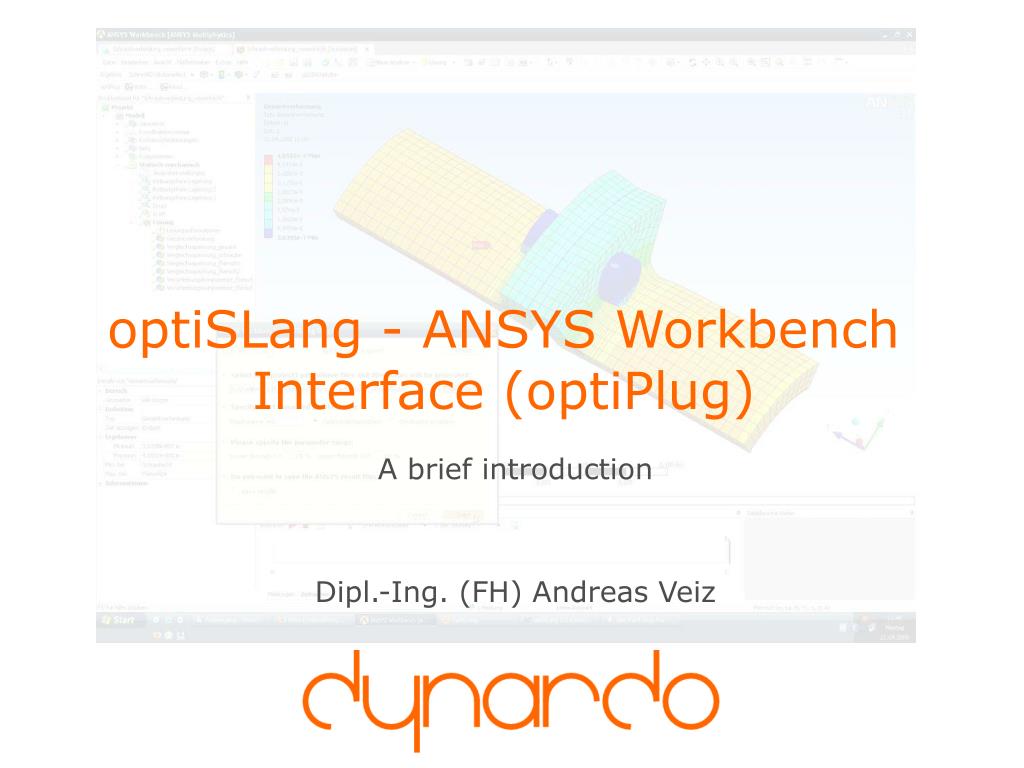 PPT - optiSLang - ANSYS Workbench Interface (optiPlug) PowerPoint Presentation - ID:4098597