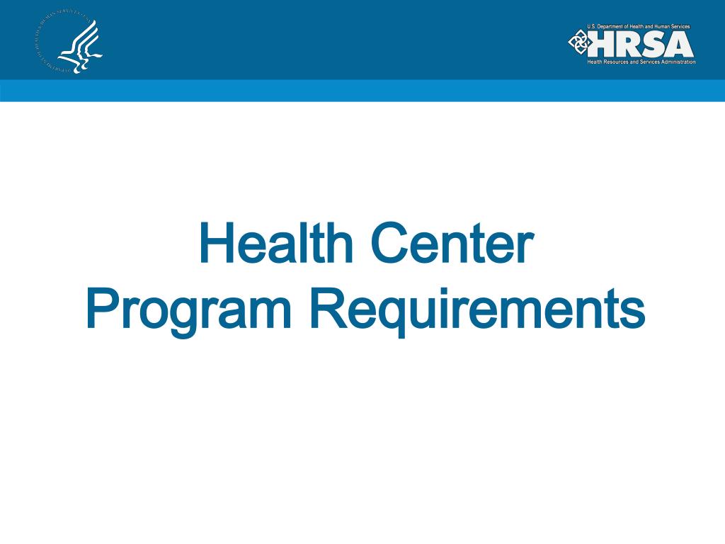 PPT - Health Center Program Requirements PowerPoint Presentation, free ...