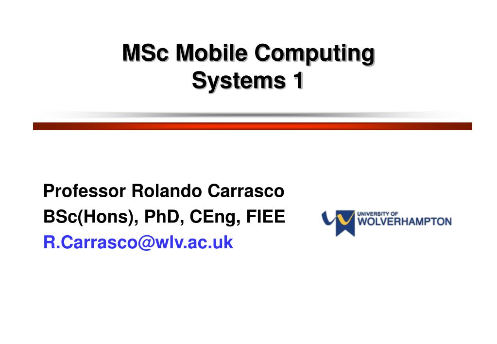 PPT - MSc Mobile Computing Systems 1 PowerPoint Presentation, free download - ID:4101280