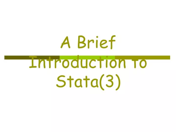 PPT - A Brief Introduction to Stata(3) PowerPoint Presentation, free ...