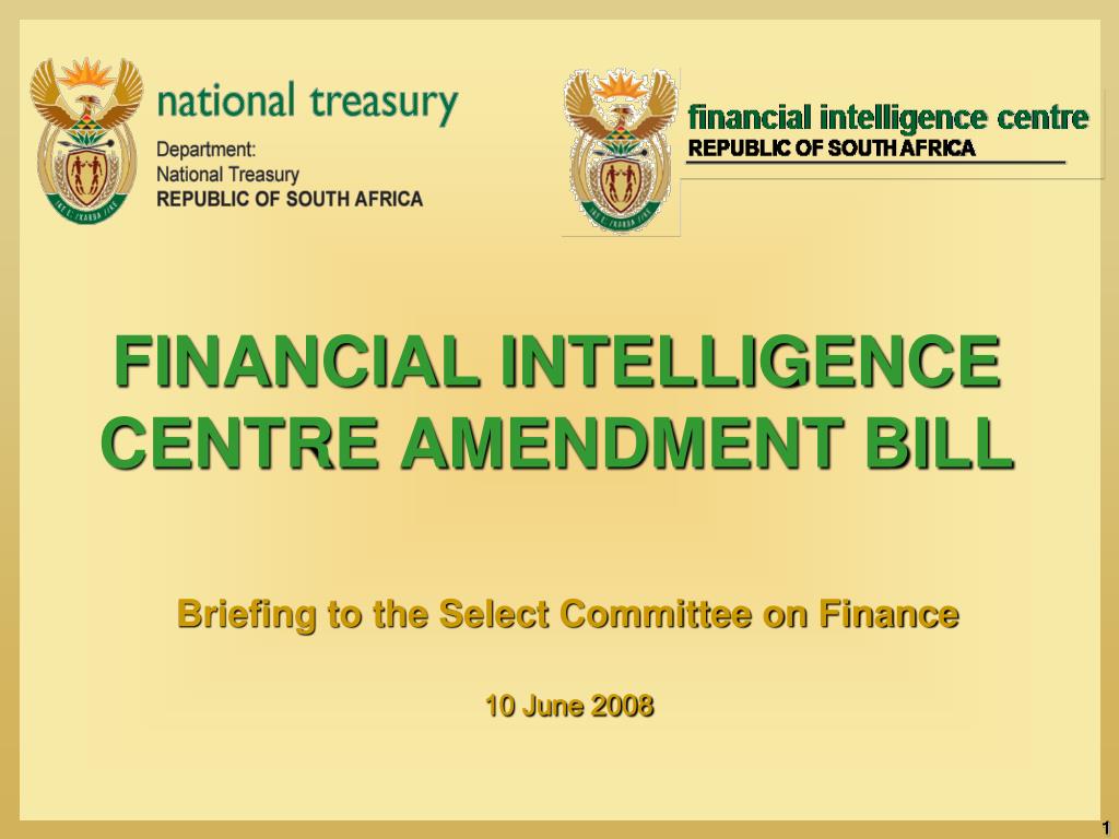 PPT - FINANCIAL INTELLIGENCE CENTRE AMENDMENT BILL PowerPoint ...