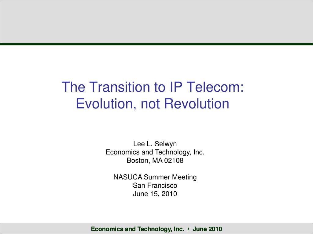 PPT - The Transition to IP Telecom: Evolution, not Revolution ...