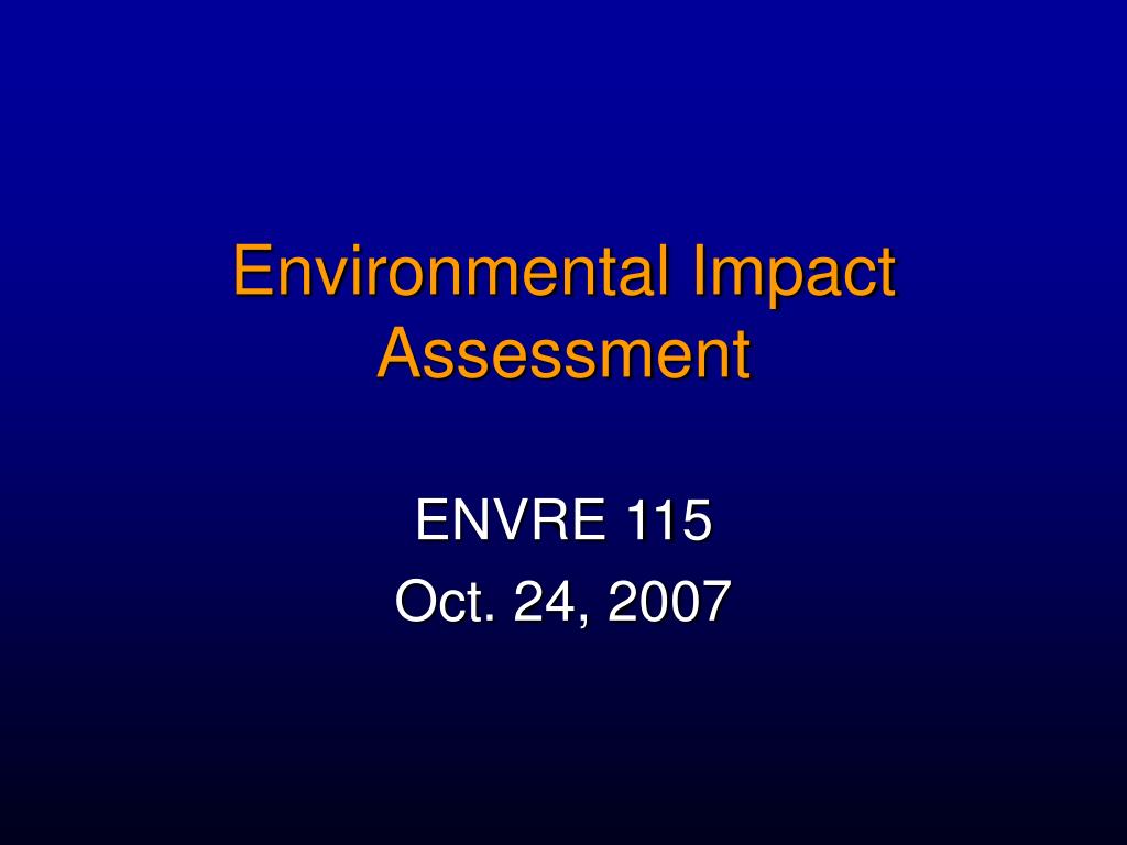 PPT - Environmental Impact Assessment PowerPoint Presentation, free ...