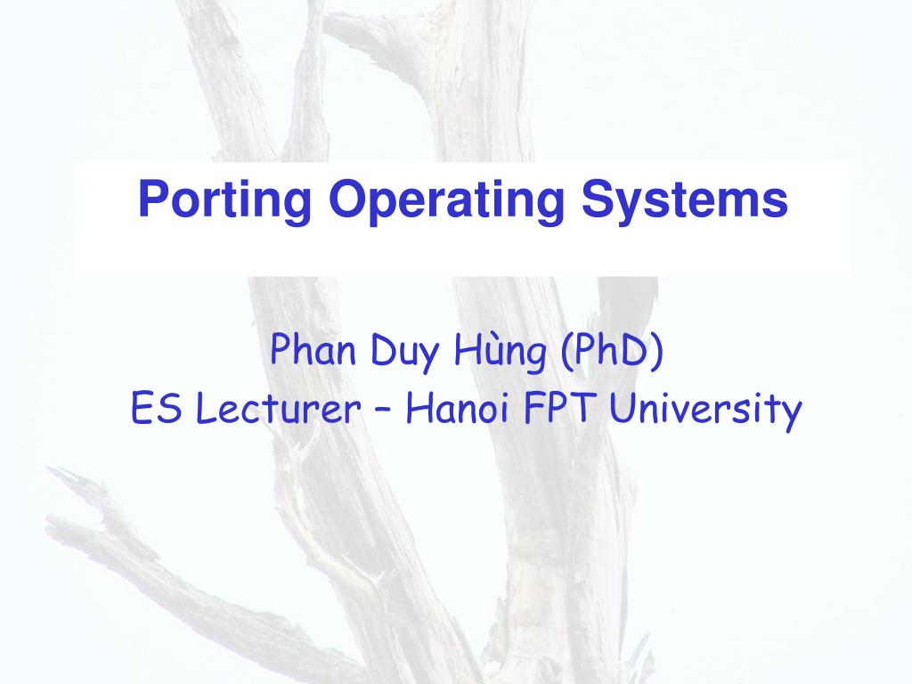 PPT - Porting Operating Systems PowerPoint Presentation, free download ...