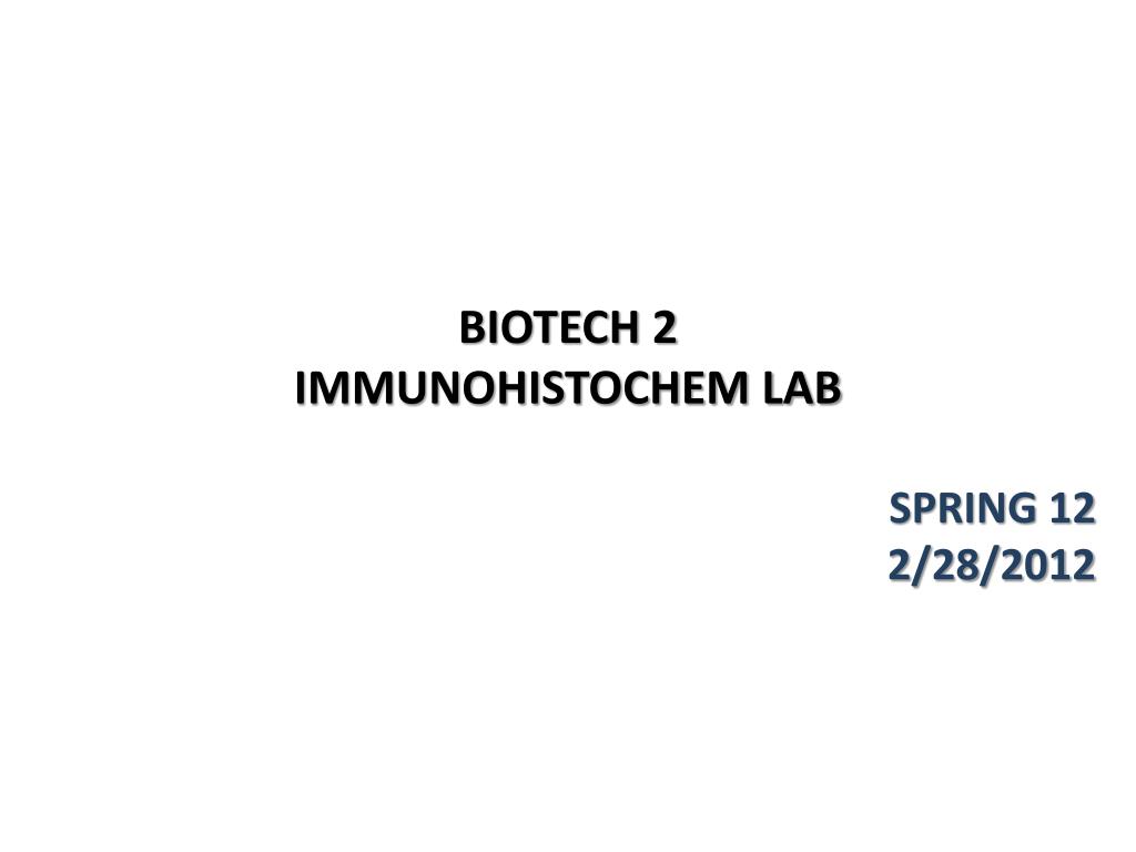 PPT - BIOTECH 2 IMMUNOHISTOCHEM LAB PowerPoint Presentation, free ...